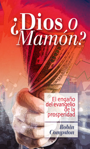 ¿Dios o Mamón? | Robin Compston | Publicaciones Aquila – Palabra Inspirada